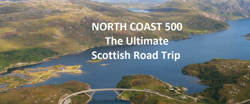North Coast 500, The Route 66 of Scotland| Social Circle
